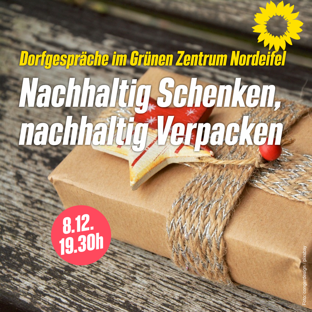 Die Grünen - Ortsverband Roetgen: Dorfgespräch: Nachhaltig Schenken, nachhaltig Verpacken